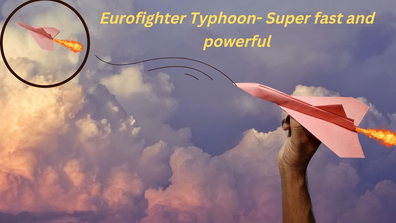 Paper Eurofighter Typhoon - Super fast and powerful | Most powerful ...
