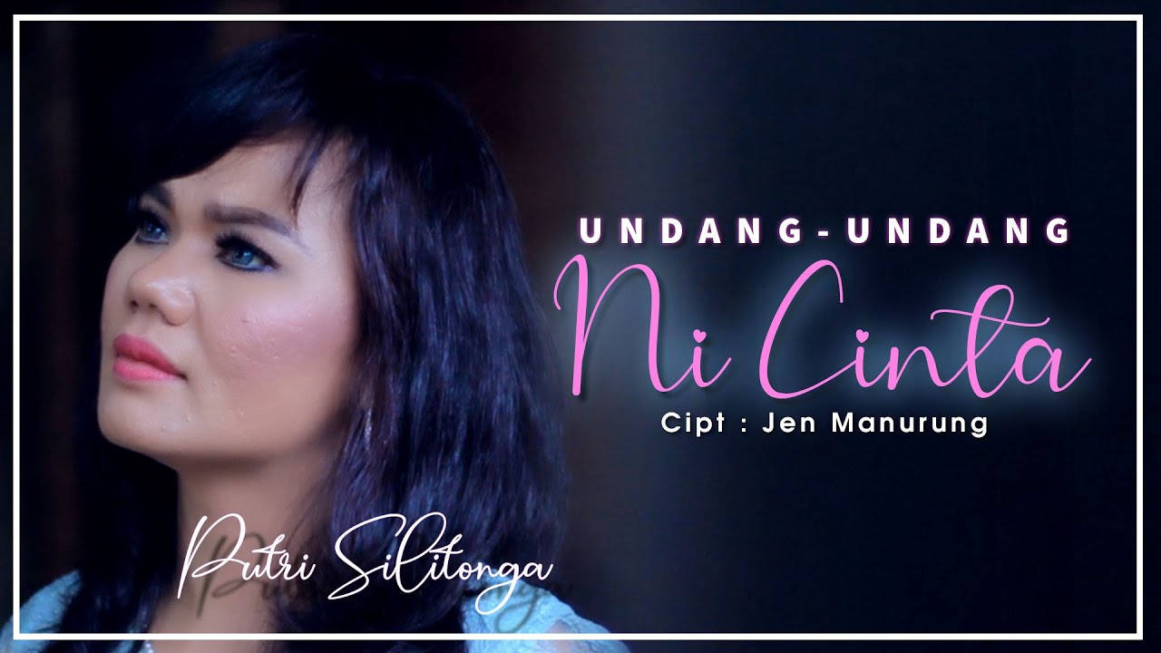 Putri Silitonga - Undang - Undang Ni Cinta (Lagu Batak Tentang Cinta ...