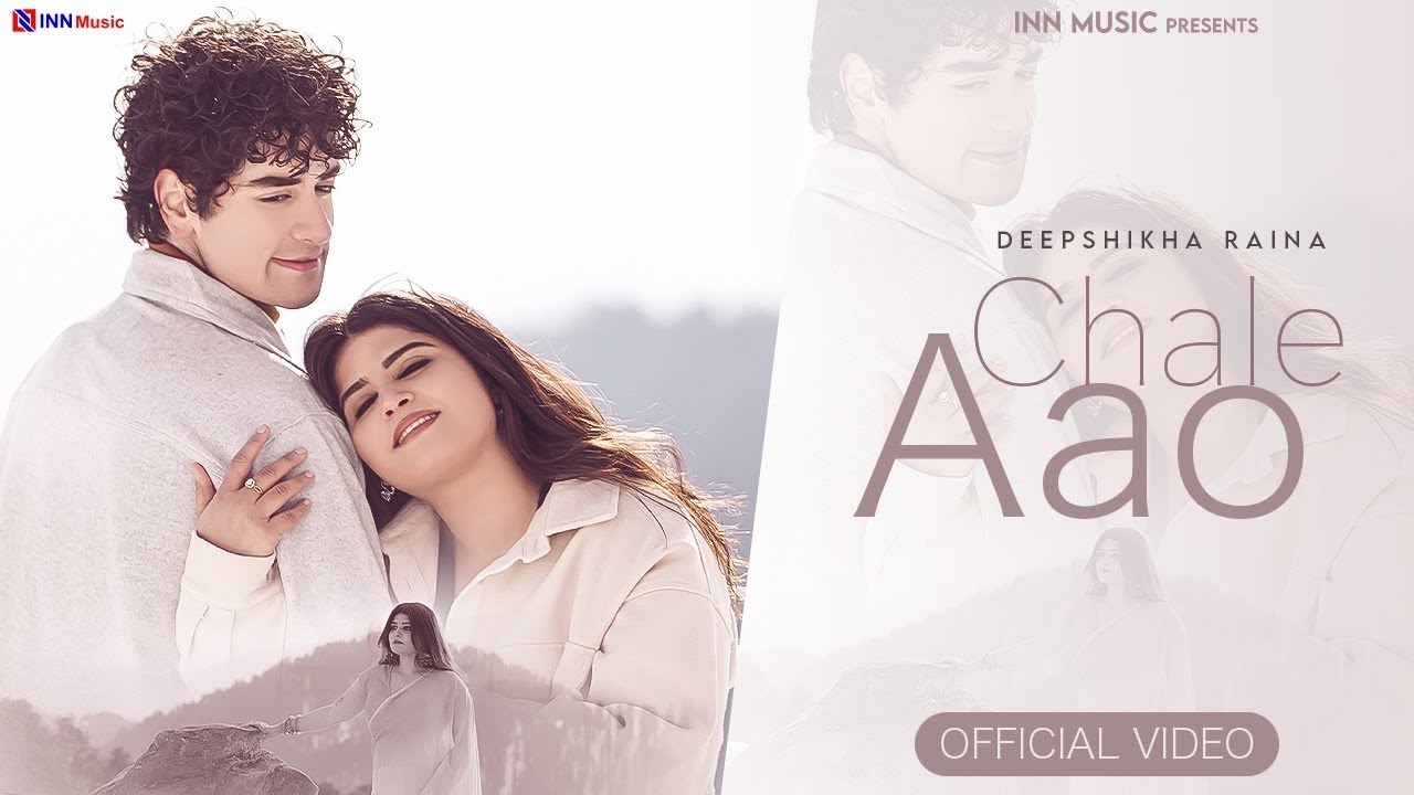 Chale Aao (Official Video) Afnan Fazli , Deepshikha Raina | INN Music ...
