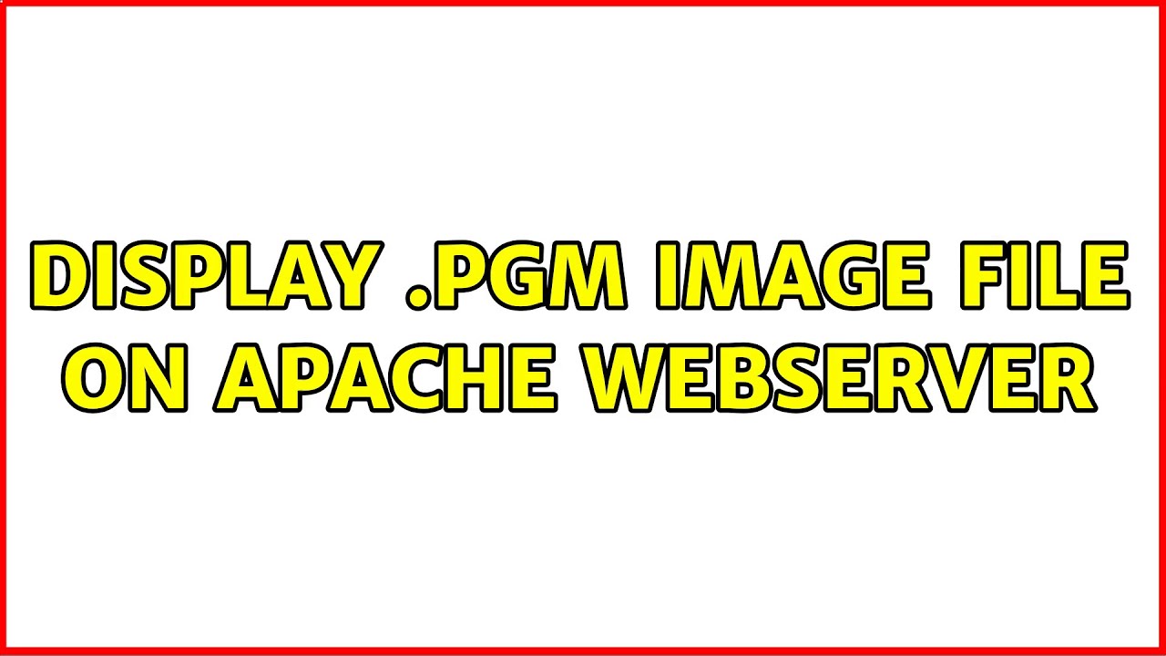 Display .pgm image file on apache webserver - YouTube