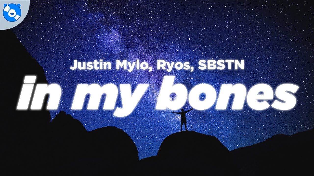Justin Mylo, Ryos - In My Bones (Lyrics) feat. SBSTN - YouTube
