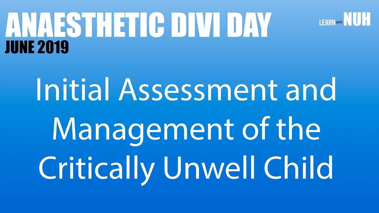 Initial Assessment and Management of the Critically Unwell Child - Jon ...