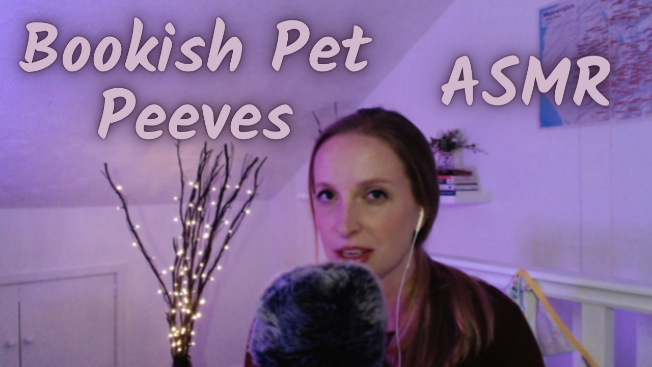 ASMR | My Bookish Pet Peeves - YouTube