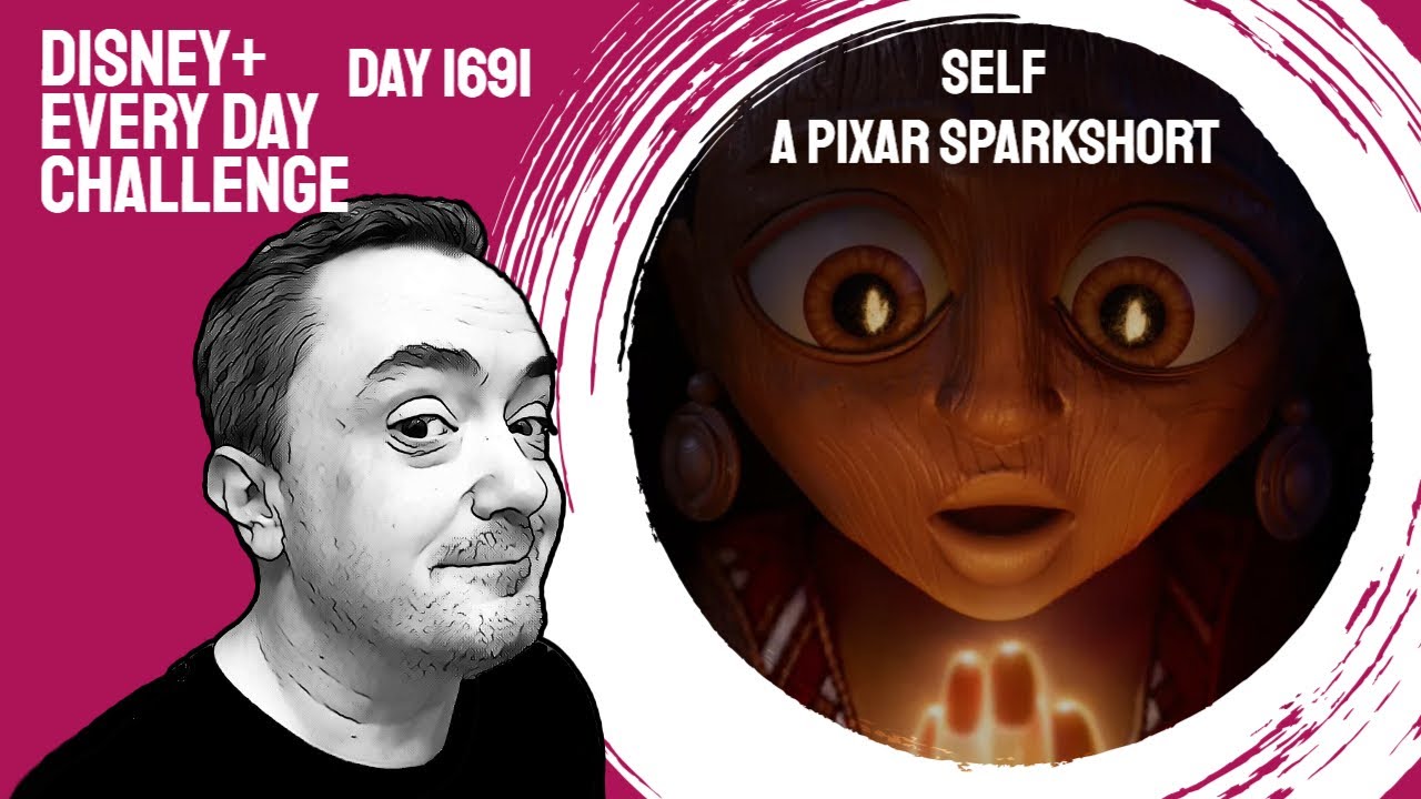 Self - Pixar Sparkshort - day 1691 - Disney+ Every Day Challenge - YouTube