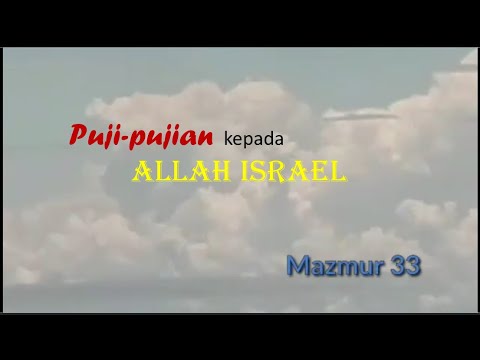 [Mazmur] Mazmur 33 ~ Puji-pujian kepada Allah Israel - YouTube
