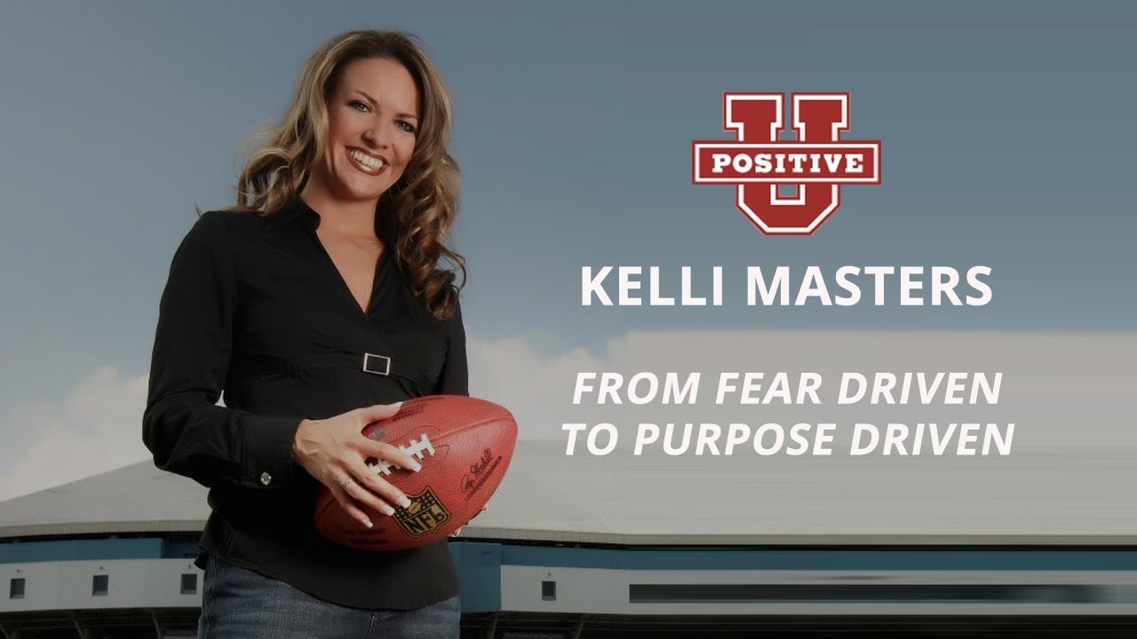 Kelli Masters | From Fear Driven to Purpose Driven | Positive ...