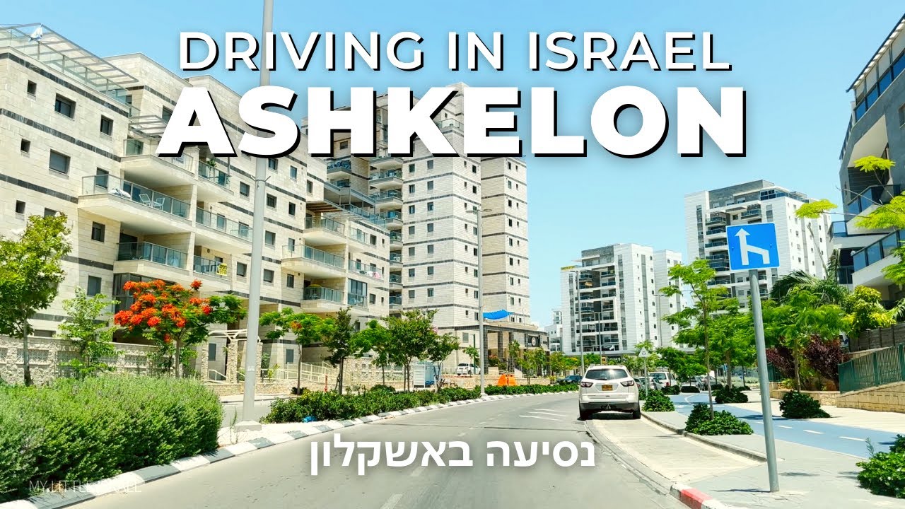 Ashkelon • Driving through the neighborhoods of the southern city ...