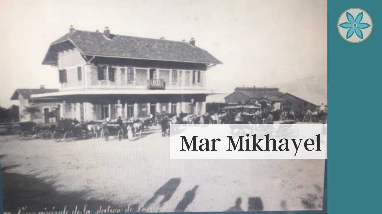 Mar Mikhayel: A Short History - YouTube