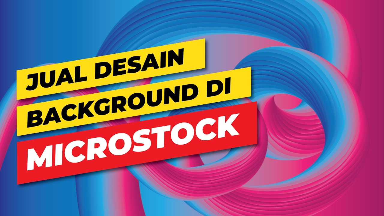 BUAT - JUAL DESAIN BACKGROUND DI MICROSTOCK - YouTube