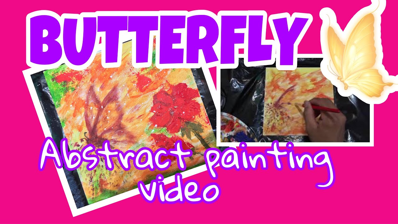 ABSTRACT PAINTING VIDEO | butterfly | art #666 - YouTube