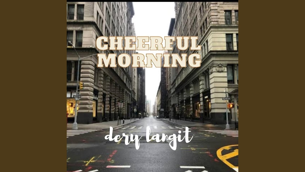 Cheerful Morning - YouTube