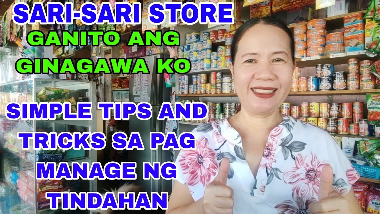 GANITO ANG GINAGAWA KO/SIMPLE TIPS AND TRICKS SA PAG MANAGE NG TINDAHAN ...