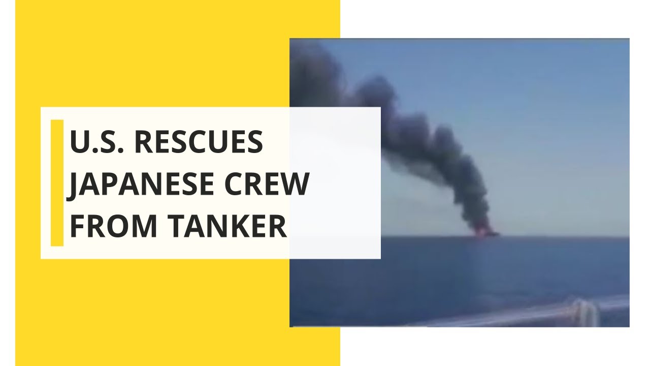 Gulf tankers attack: U.S. rescues Japanese crew from tanker - YouTube