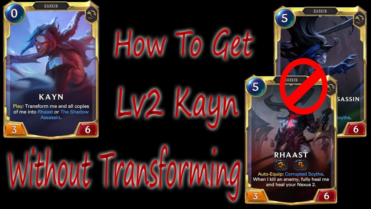 How To Get Level 2 Kayn On The Board Without Transforming Him | LoR ...