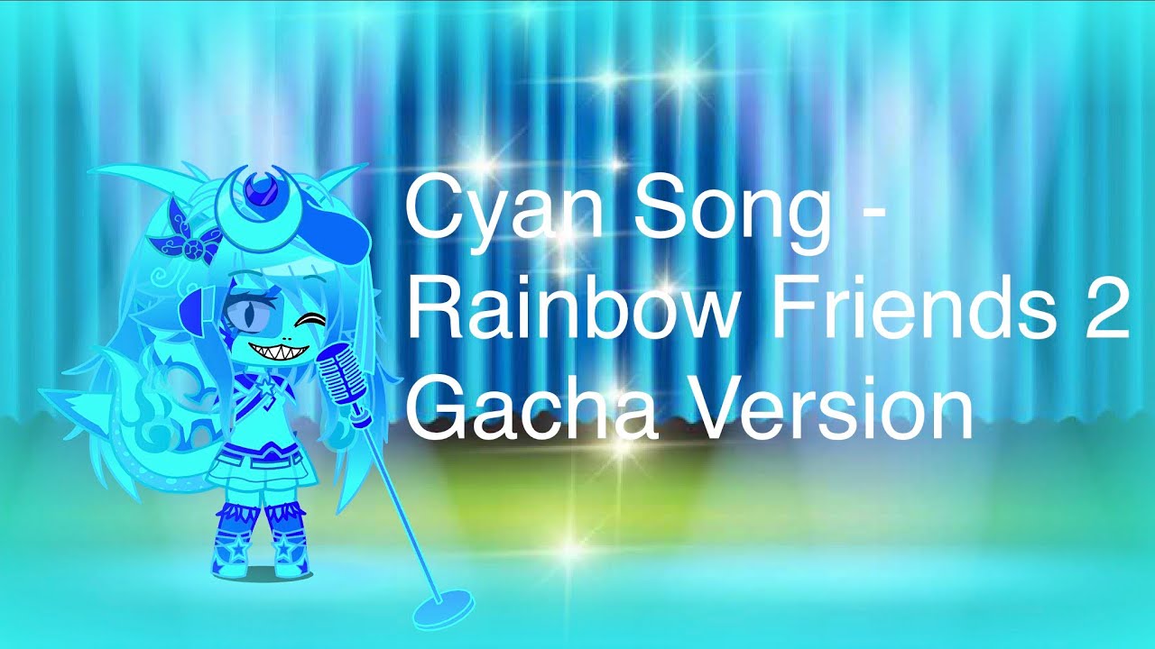 Cyan Song - Paralyzed | Rainbow Friends 2 | GCMV | By Rockit Music ...