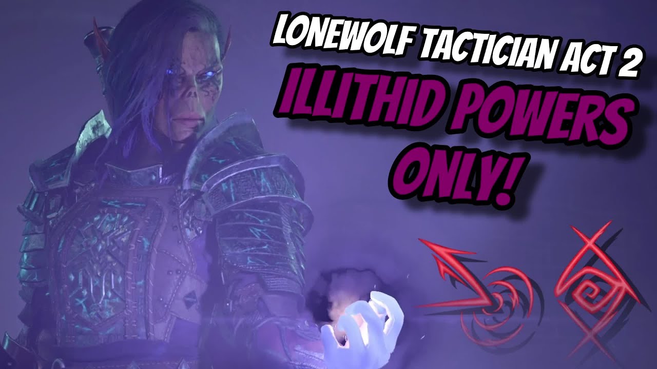 Devouring Act 2 as a LONEWOLF Using Illithid Powers Only! - Baldur's ...