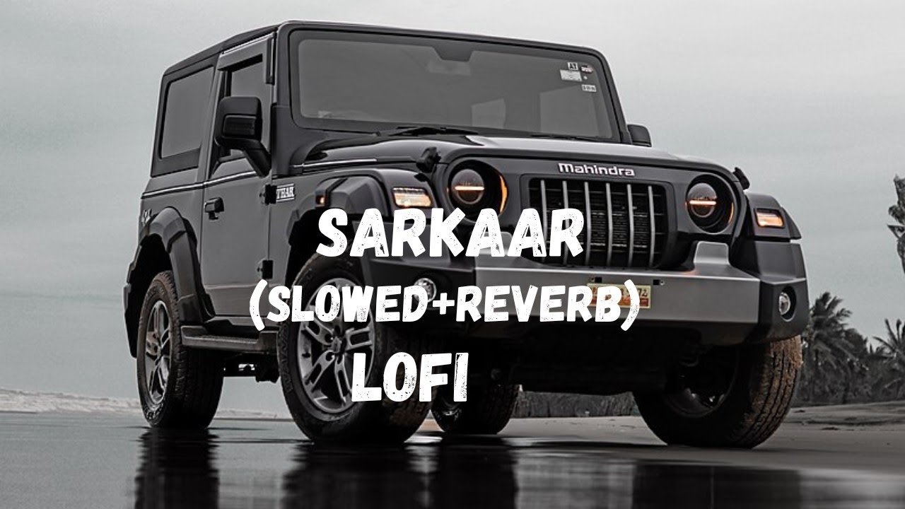 SARKAR SONG IN LOFI SONG | (SLOWED+REVERB+LYRICS) || JAURA PHAGWARA ...