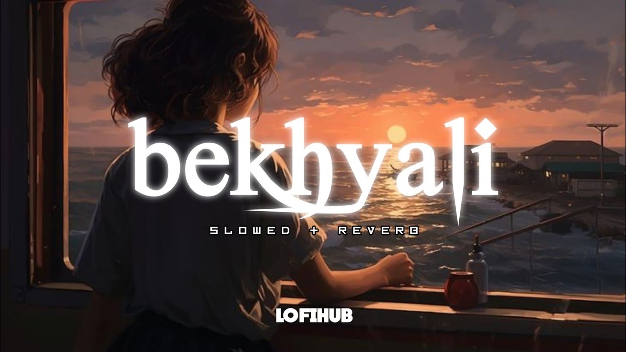 Bekhyali--🥀 ️ (perfect slowed+reverb) - YouTube