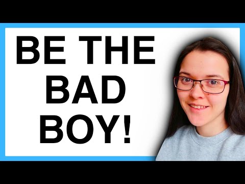 How To Become The BAD BOY Women LOVE