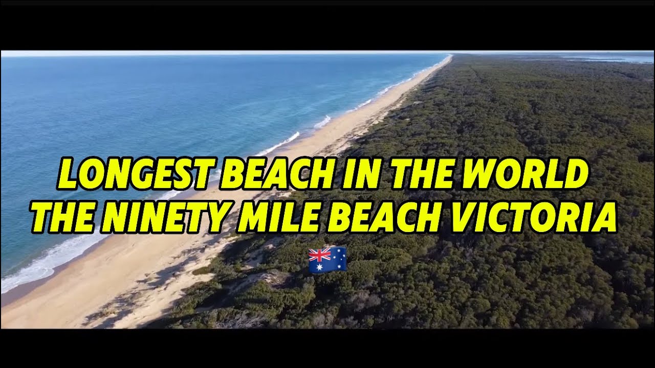 Longest Beach In the World The Ninety Mile Beach Victoria Australia ...