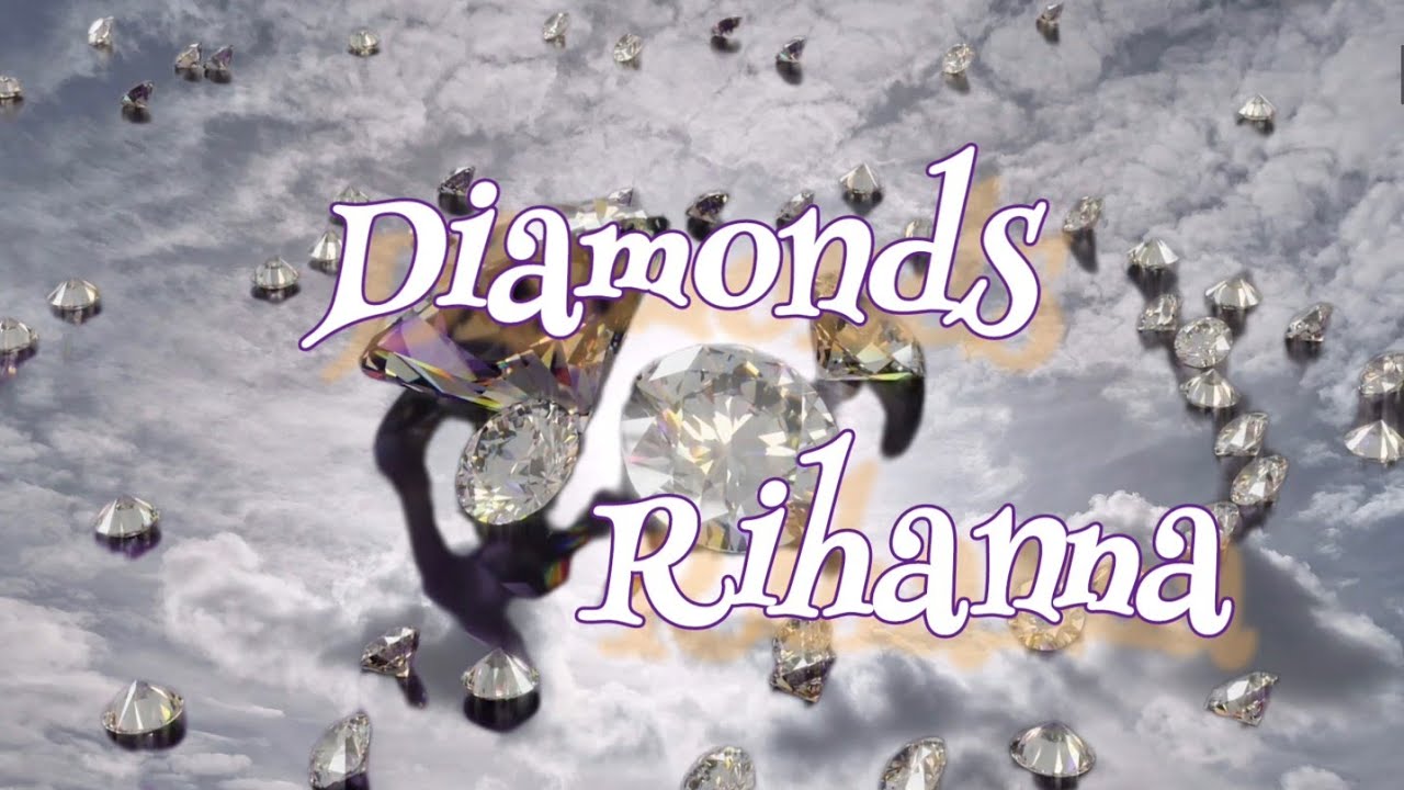 Diamonds - Rihanna / Music Video with lyrics #rihanna - YouTube