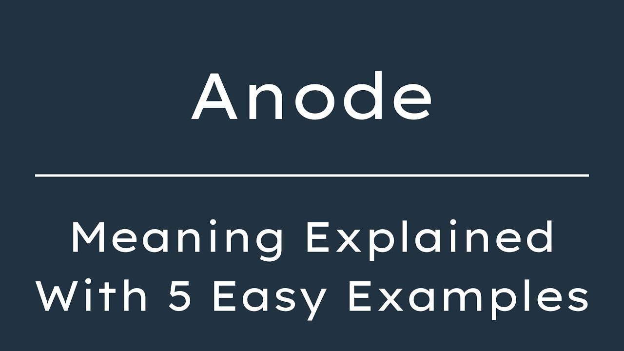 What Does Anode Mean? Anode Meaning in English With 5 Example Sentences ...