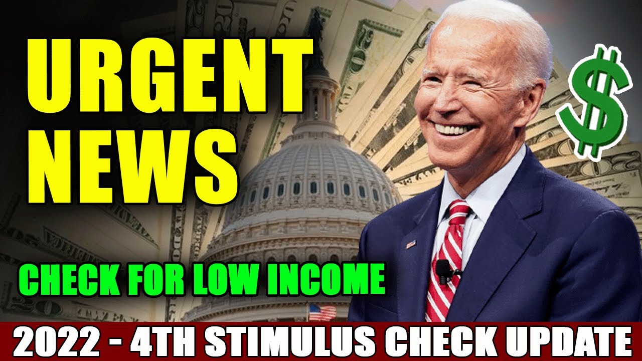 Stimulus Check 4th Update MARCH 2022 URGENT NEWS CHECK FOR LOW INCOME ...