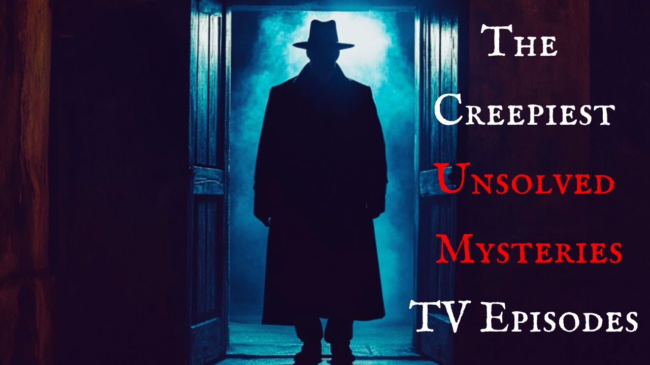 The Creepiest Unsolved Mysteries Episodes | Unsolved Mysteries that ...