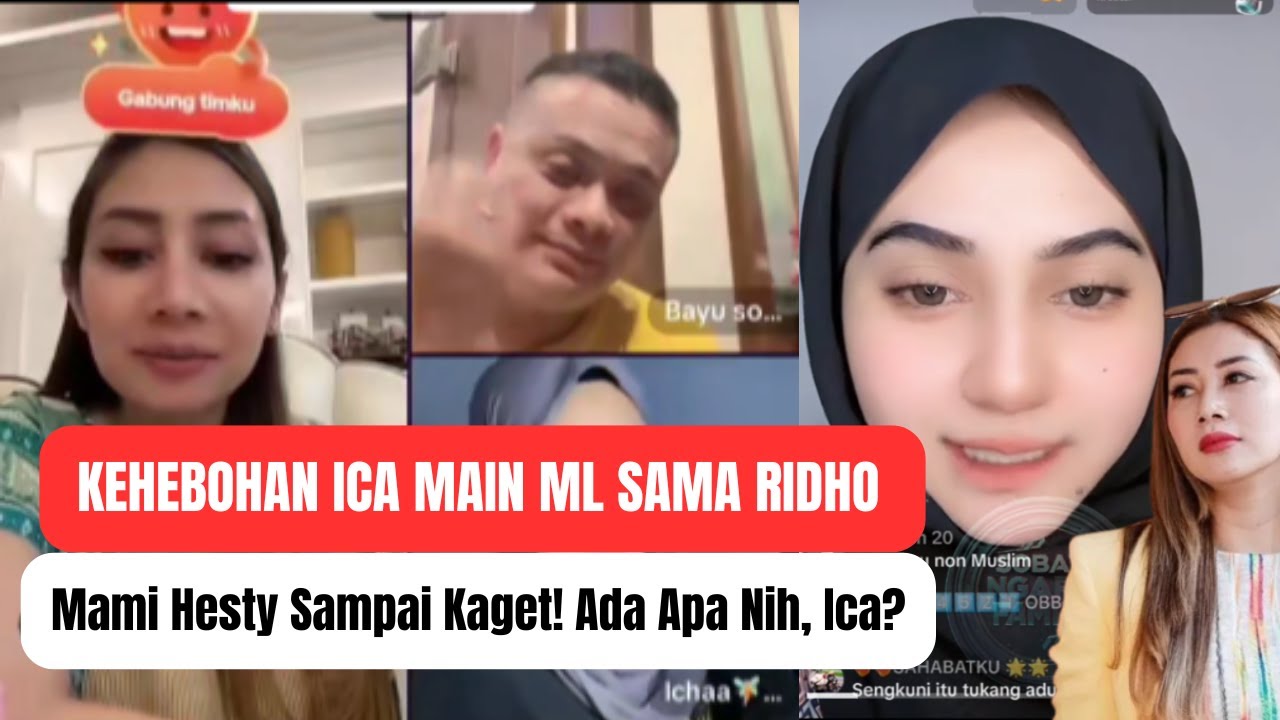 Kehebohan! Mami Hesty Kaget Dengar Ica Ngaku Lagi Main ML Sama Ridho ...