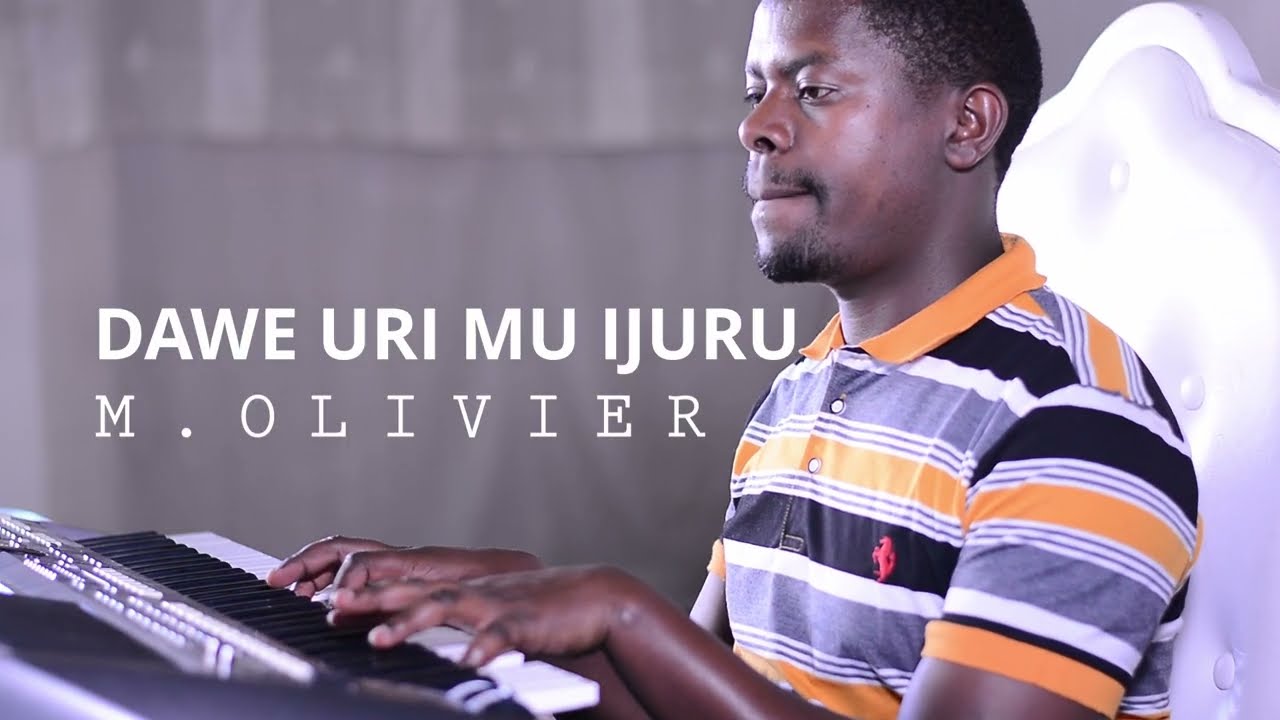 DAWE URI MU IJURU M . OLIVIER - YouTube