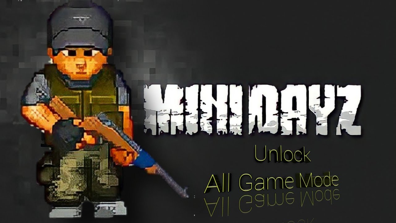 Mini DAYZ : Zombie Survival | MOD | Unlocked All Mode. - YouTube