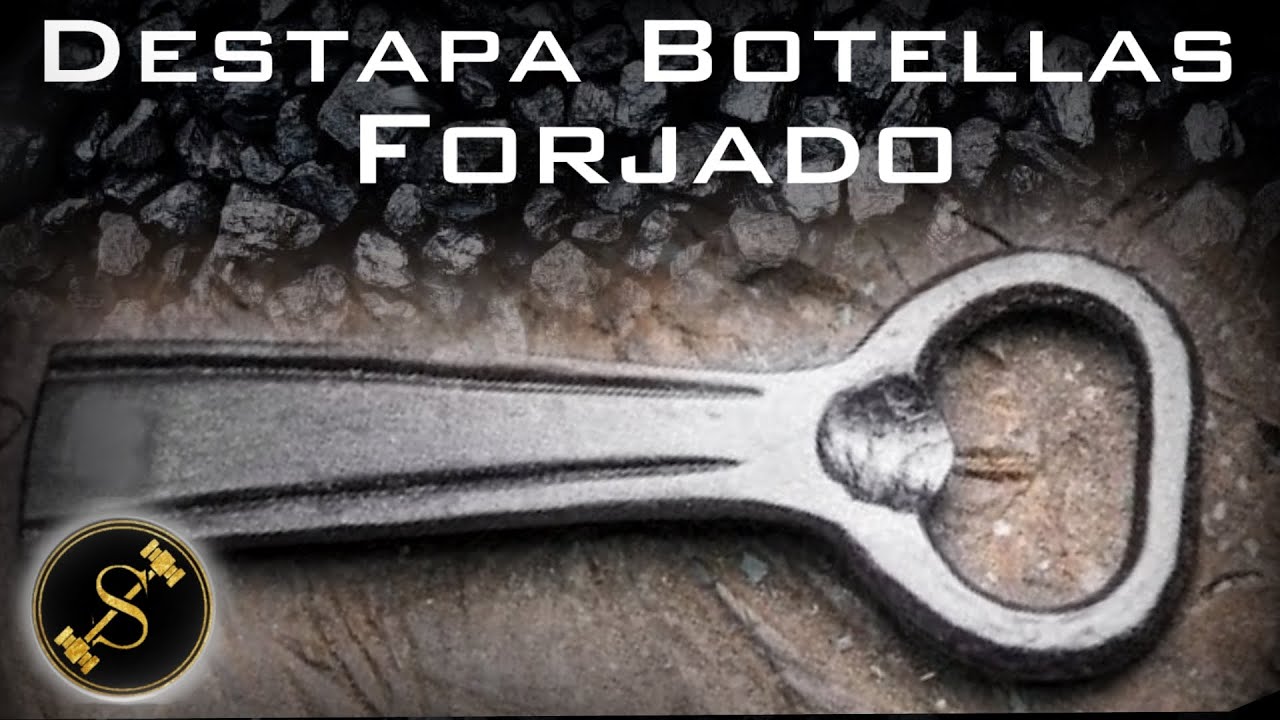 Destapador de Botellas Forjado paso a paso / Forging Bottle Opener ...