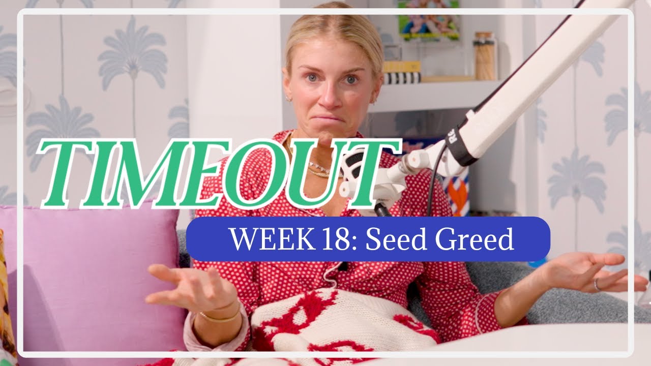 TIMEOUT: Week 18 -Seed Greed - YouTube