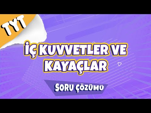 İç Kuvvetler ve Kayaçlar  Soru Çözümü | TYT 2022