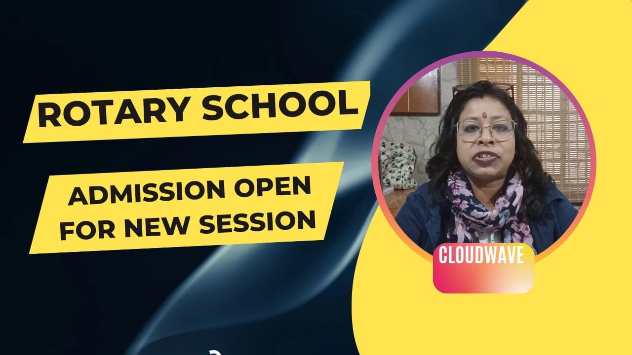 Rotary School,Admission Open for New Session || Cloudwave India News - YouTube