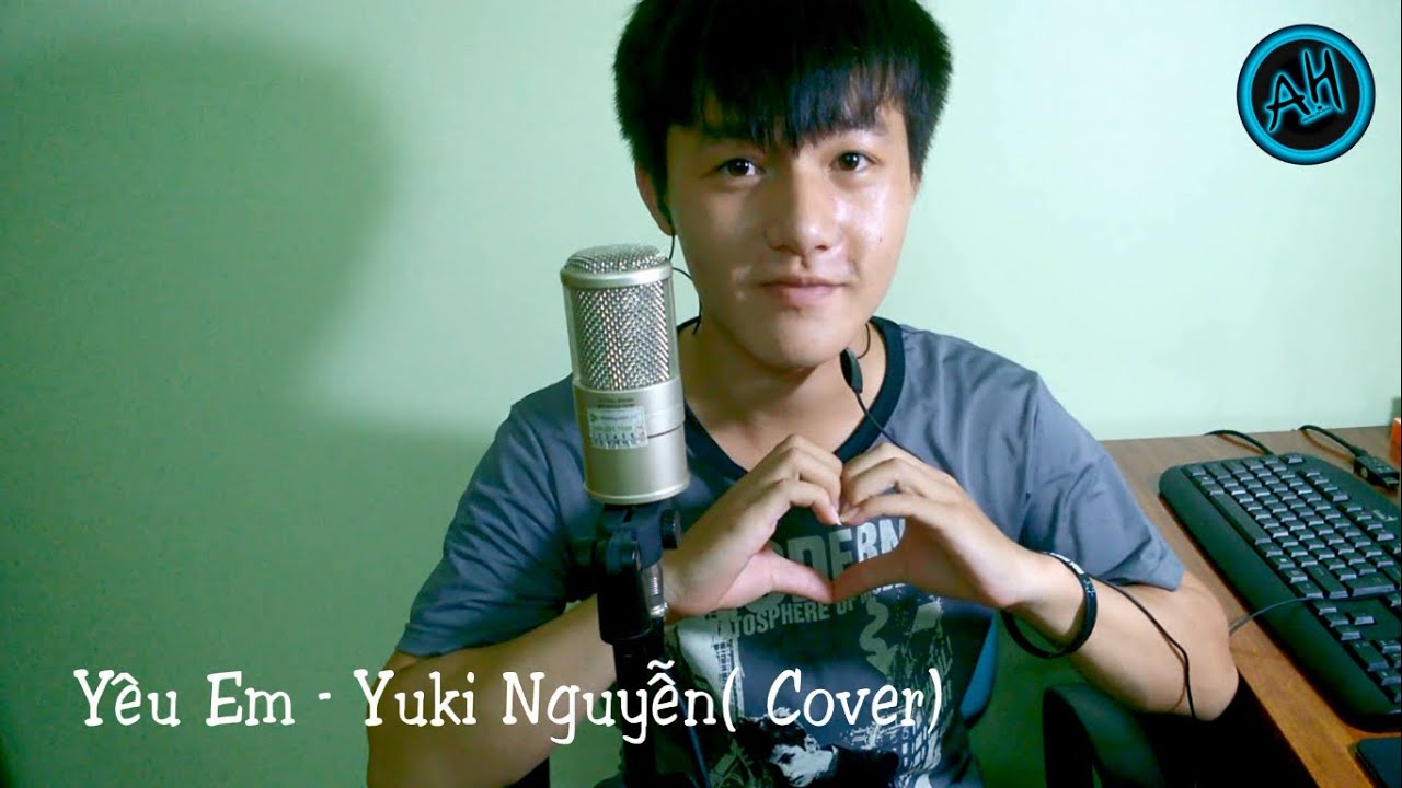 Yêu Em - Yuki Nguyễn (Cover) - YouTube
