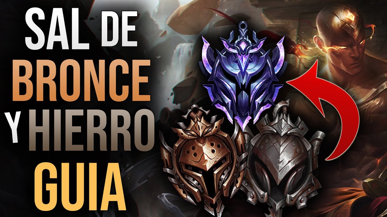 ¡COMO SALIR de BRONCE y HIERRO en LEAGUE of LEGENDS! | Guia LOL S11 ...