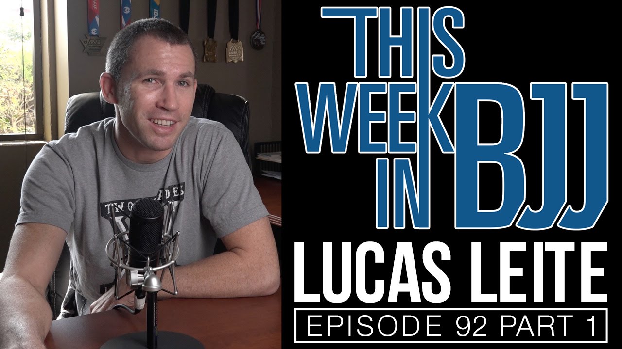 TWIBJJ Episode 92 with Lucas Leite Part 1 of 2 - YouTube