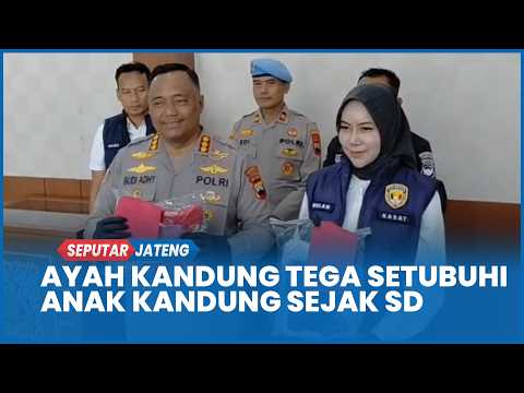 Terungkap Kasus Tabu di Cilacap, Ayah Kandung Tega Setubuhi Anak Sejak SD hingga Melahirkan di Kamar