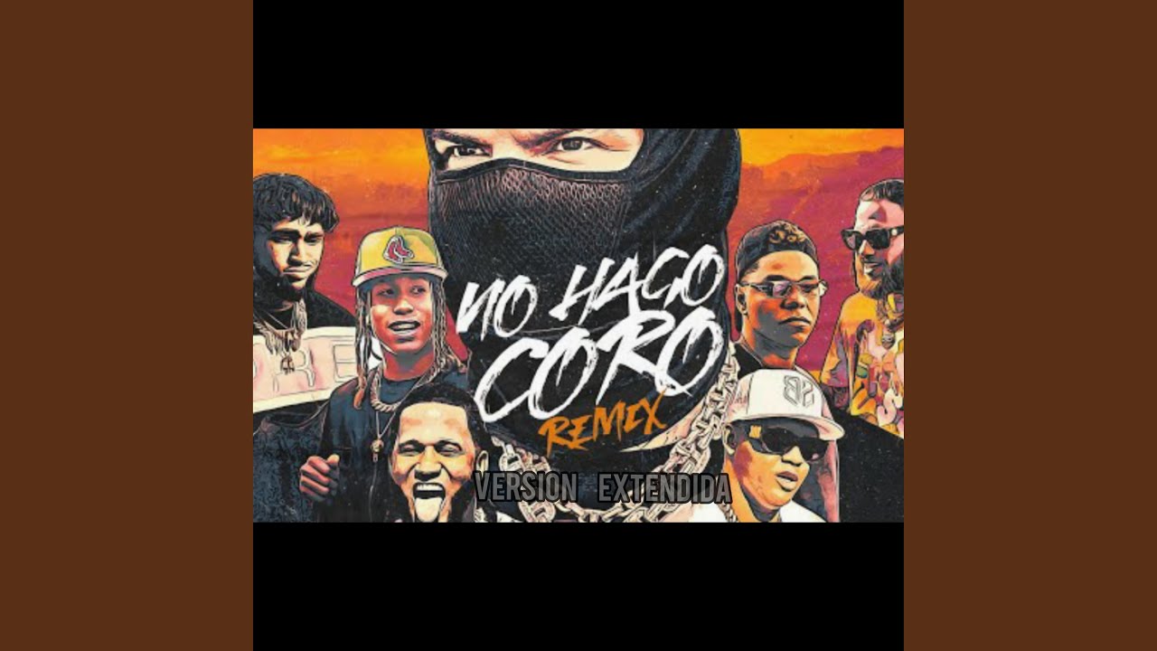 NO HAGO CORO VERSION EXTENDIDA - YouTube Music