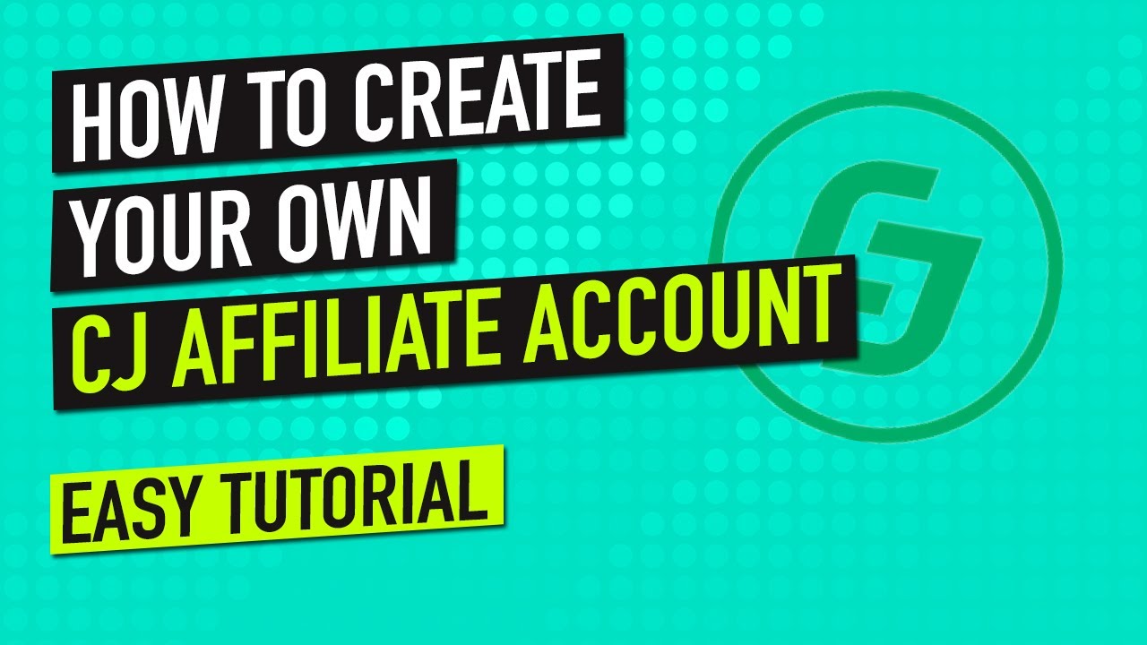 How To Create Your CJ Affiliate Account! - YouTube
