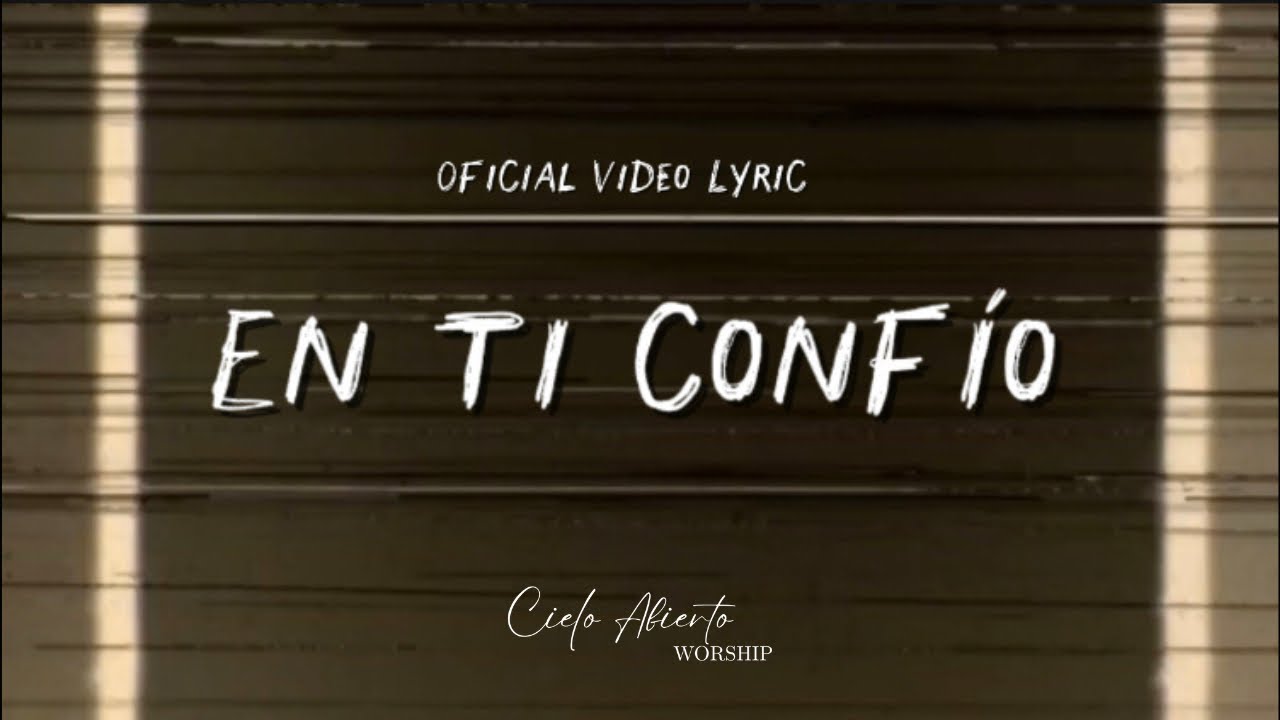 En Ti Confío - (Vídeo Lyric Oficial) - YouTube