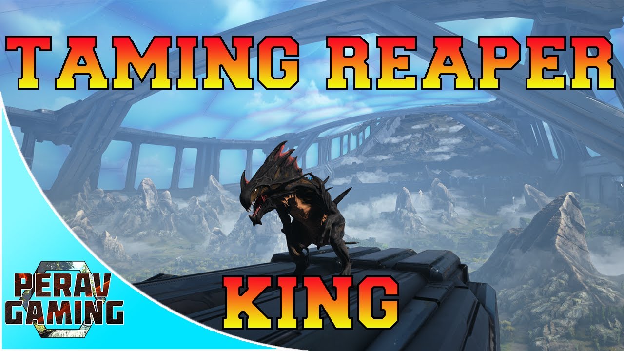 ARK GENESIS PART 2 COMMENT APRIVOISER UN REAPER KING (taming roi ...