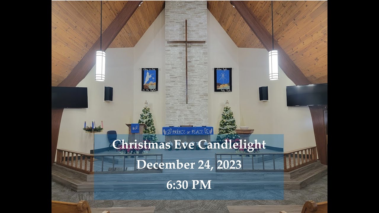December 24, 2023 - Christmas Eve Candlelight - YouTube