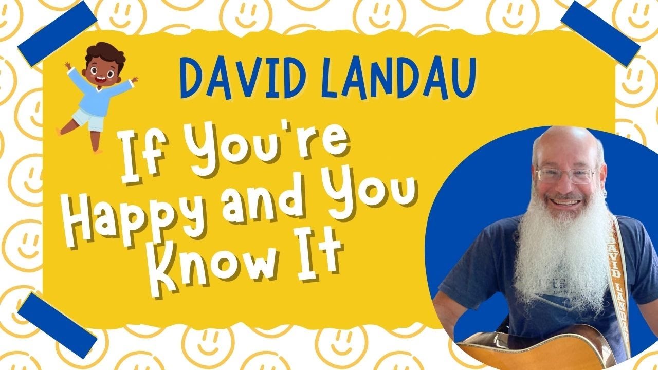 If You're Happy and You Know It (Live!) By David Landau | Songs for ...