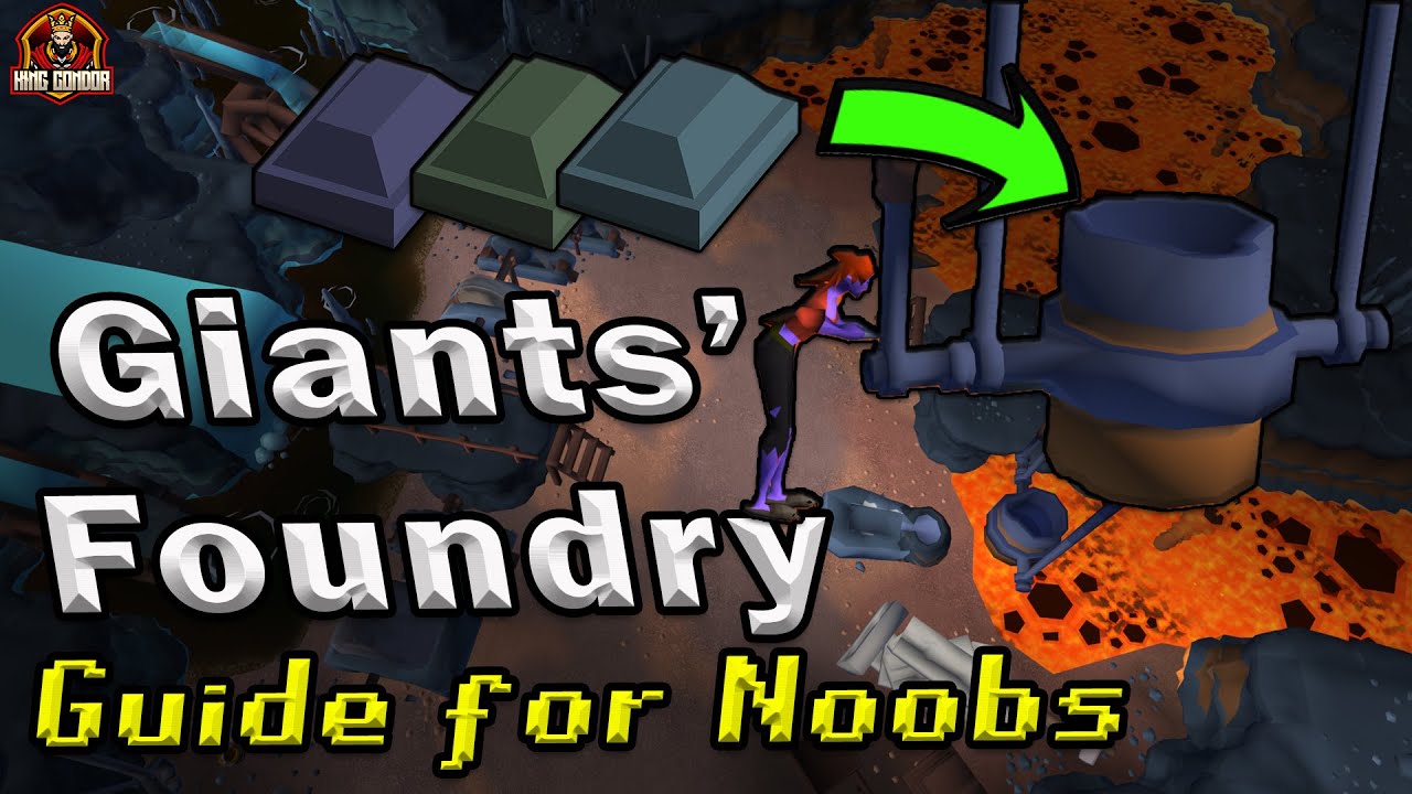 OSRS Giants' Foundry Guide | Unnecessary guide for noobs - YouTube