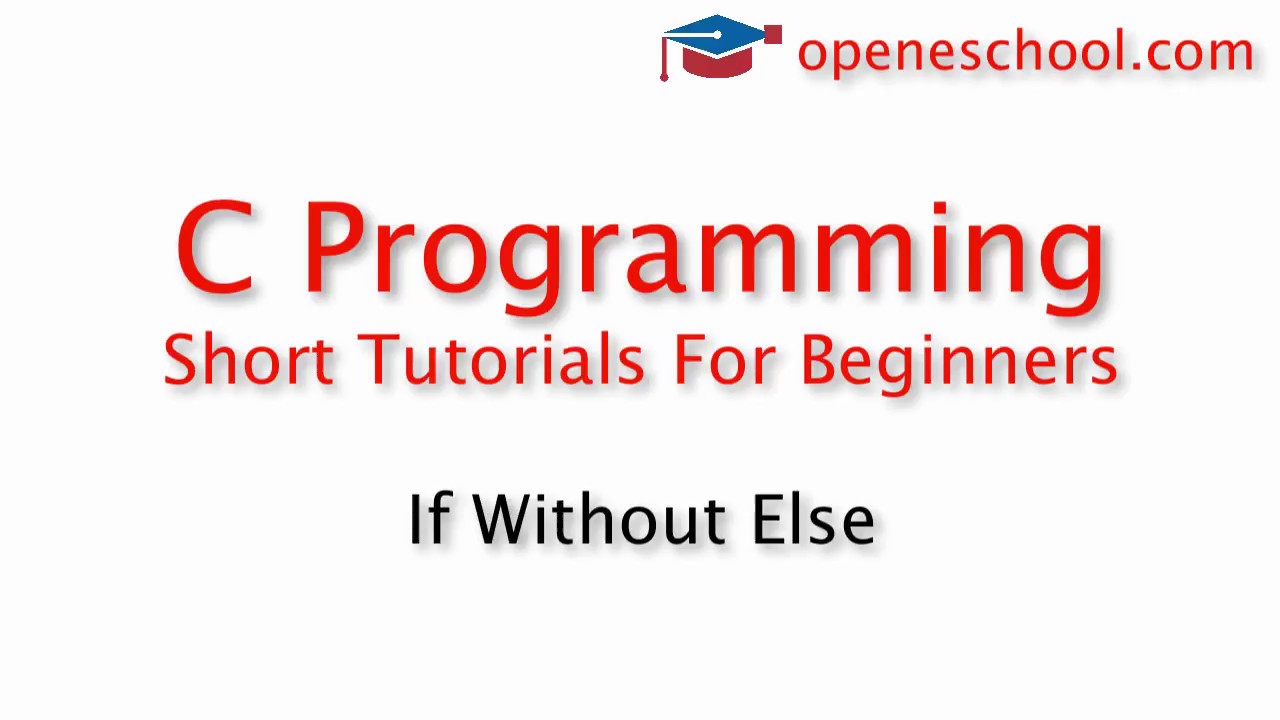 C Programming Basics - If Without Else - YouTube