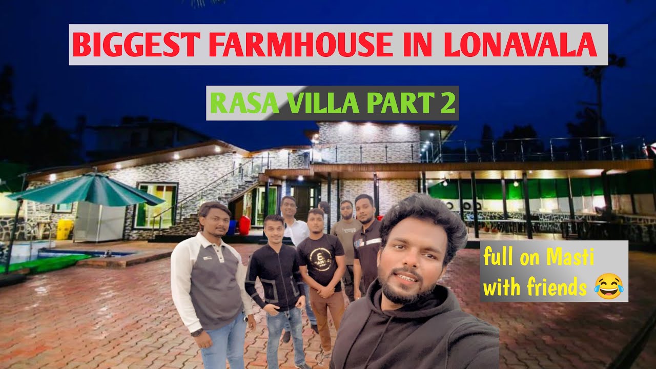 RASA VILLA PART 2 | BIGGEST FARMHOUSE IN LONAVALA | 6BHK VILLA | DREAM ...