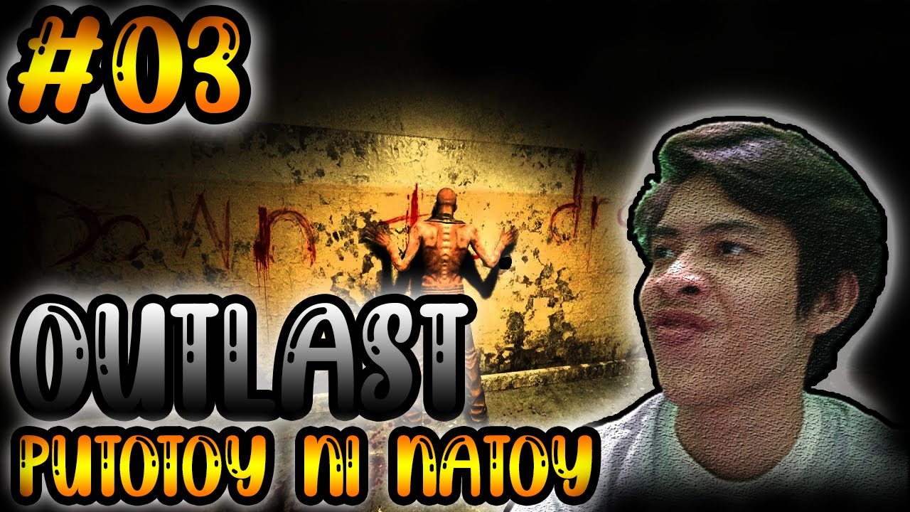 GRABE YUNG PUTOTOY NILA !! | OUTLAST (FILIPINO) - YouTube
