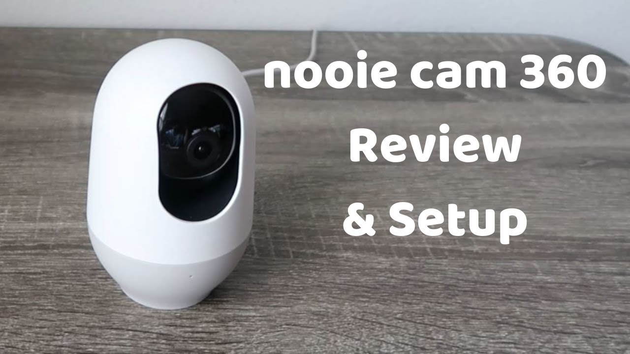 Nooie Cam 360° Review, Unboxing & Setup - YouTube